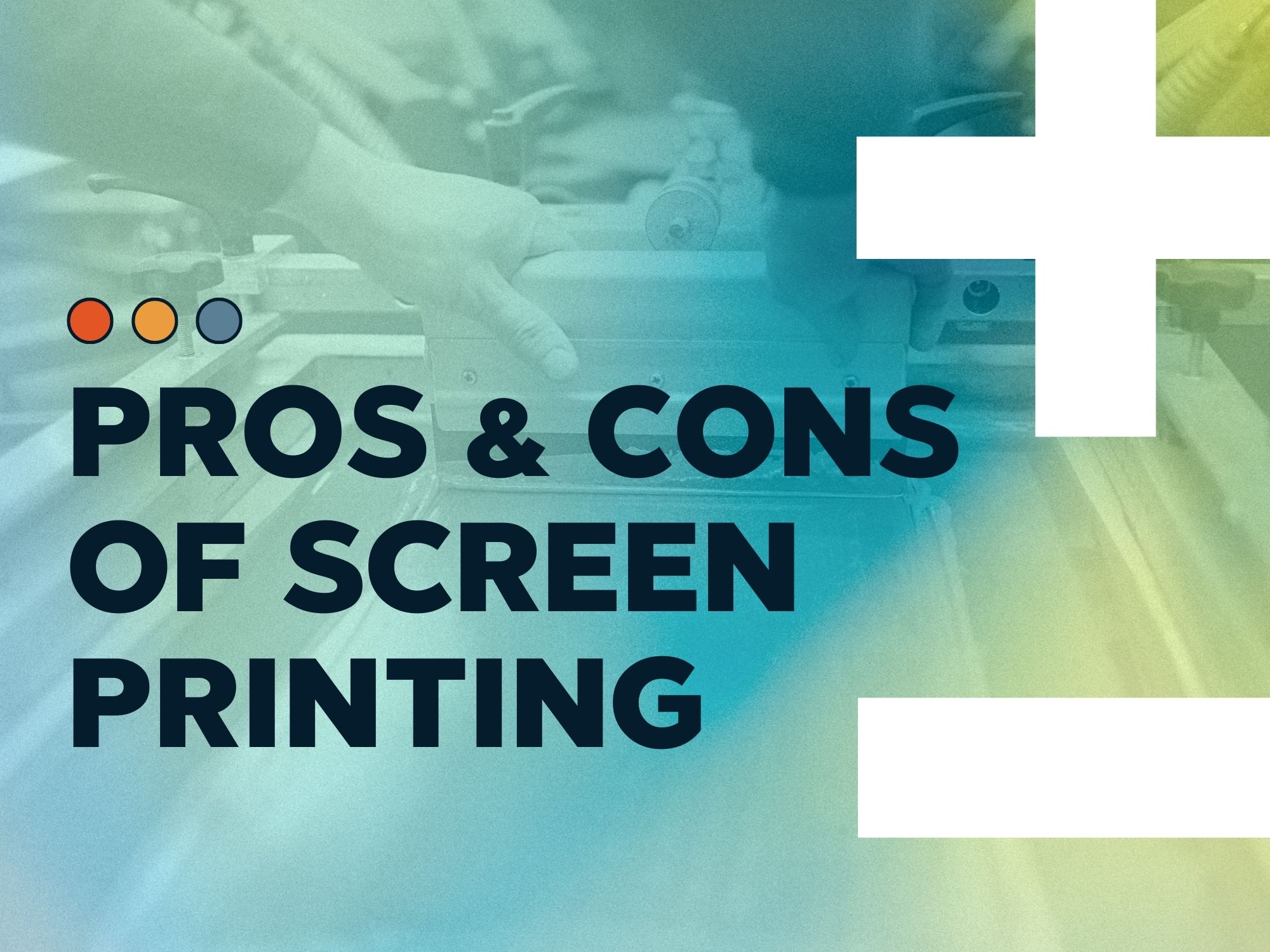 Pros & Cons of Screen Printing: The Right Method for Your Prints
