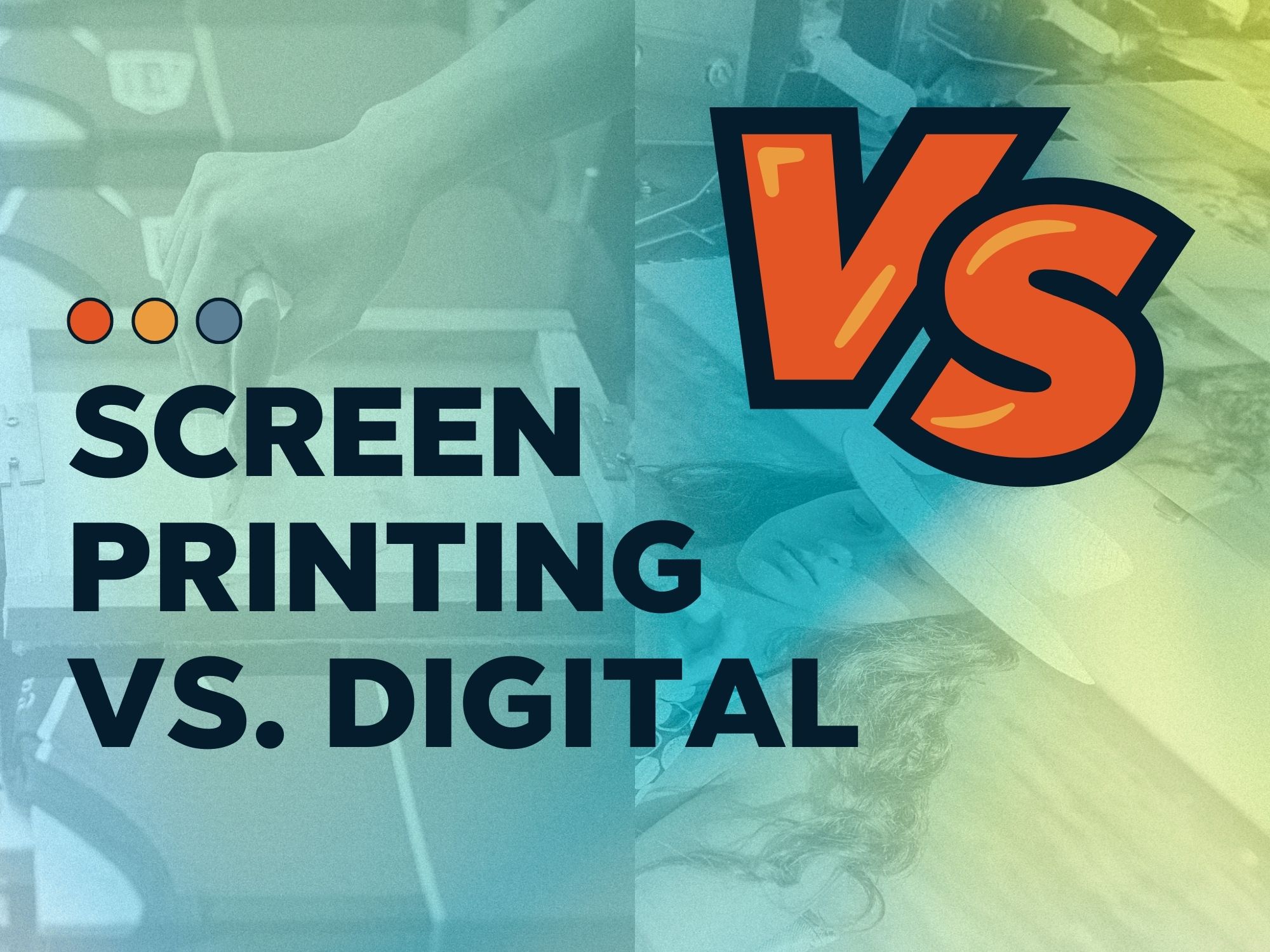 Screen Printing vs Digital Printing